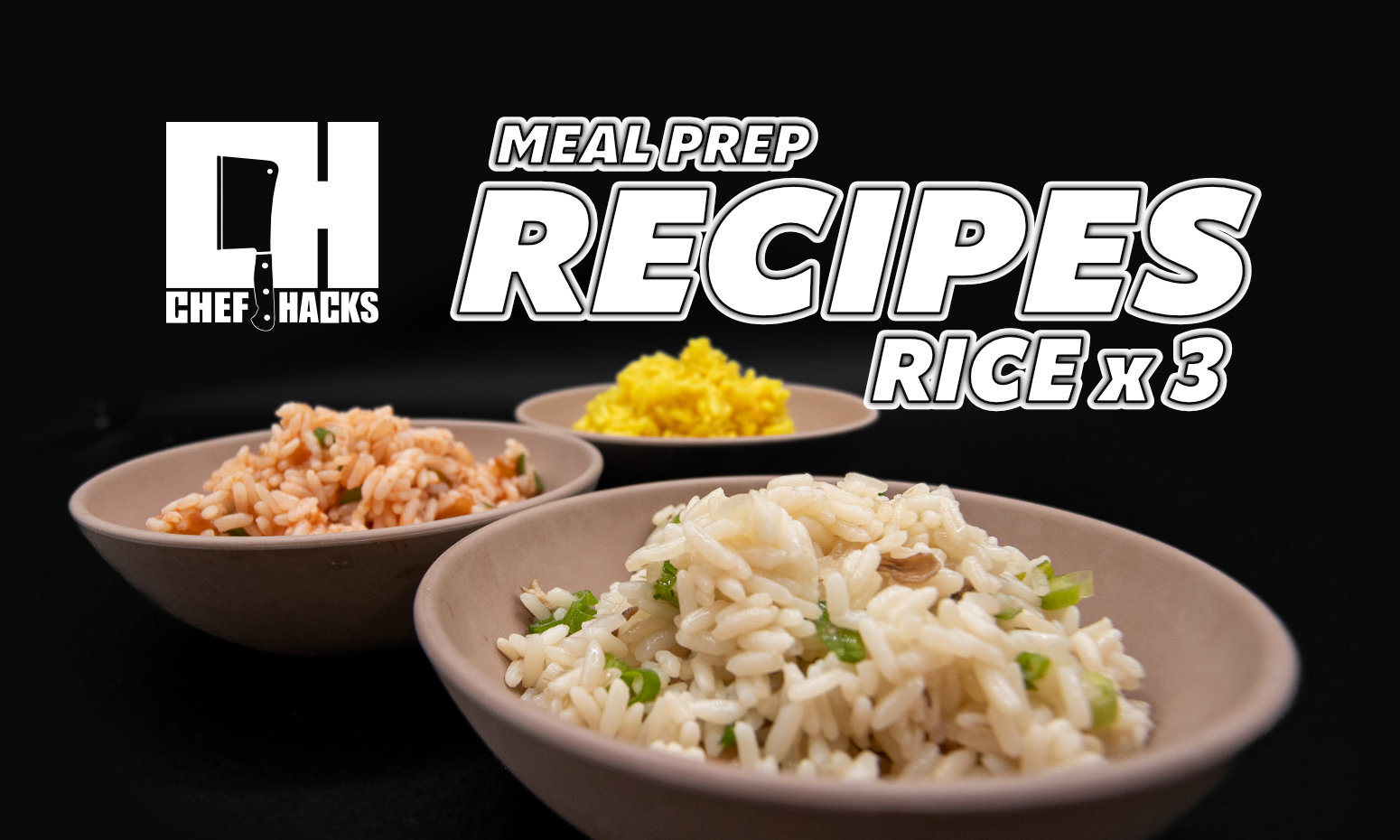 Ultimate Meal Prep Guide: Rice - Chef Hacks